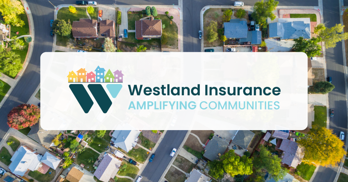 Amplifying Communities | Westland Insurance