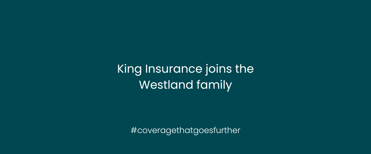 King Insurance is now Westland Insurance | Westland Insurance