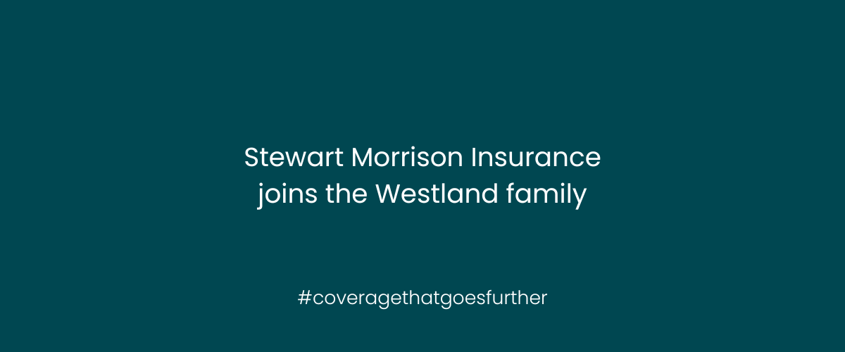 Stewart Morrison Insurance is now Westland Insurance | Westland Insurance
