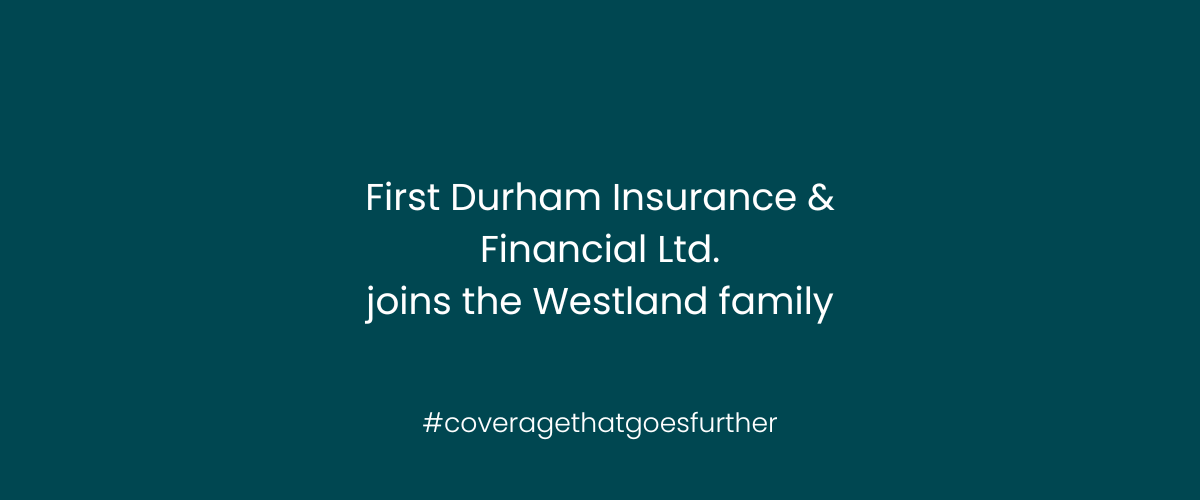 First Durham Insurance & Financial Ltd. is now Westland Insurance ...